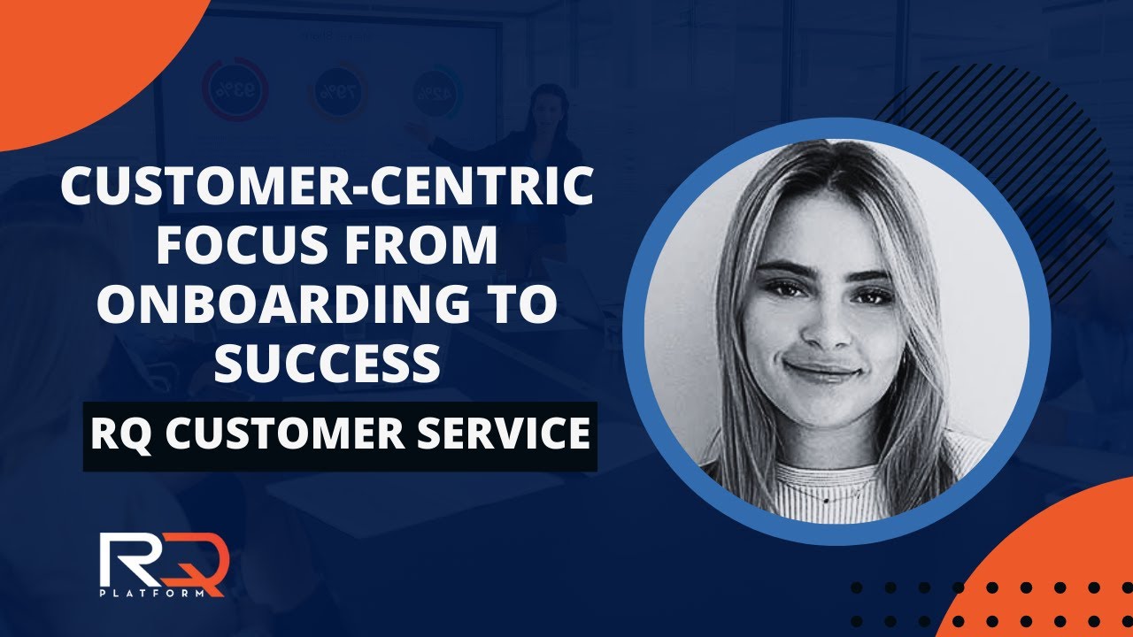 RQ Platform's Effective Customer-Centric Approach