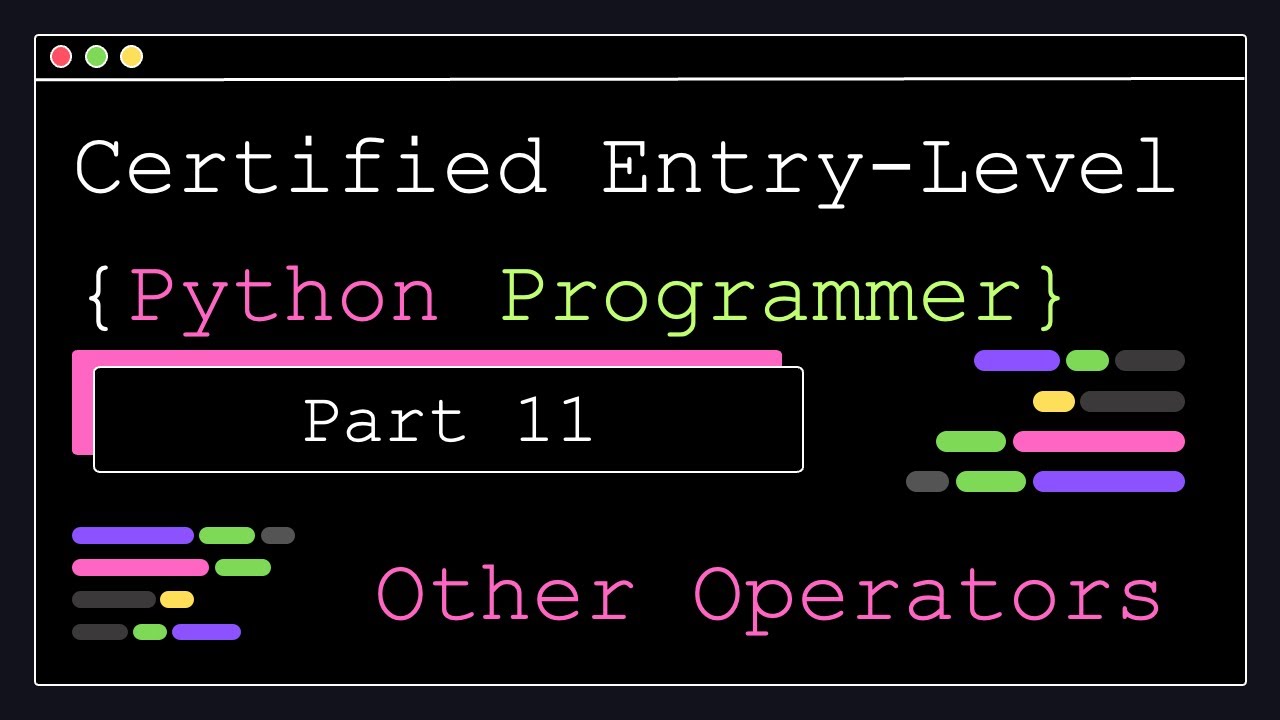 Certified Entry Level Python Programmer - Part 11 - Other Operators