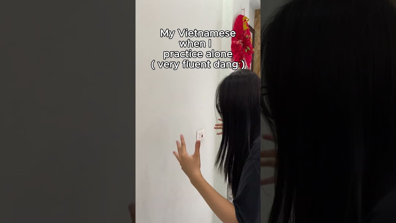 Fluent in Vietnamese… as long as no one’s watching 😭