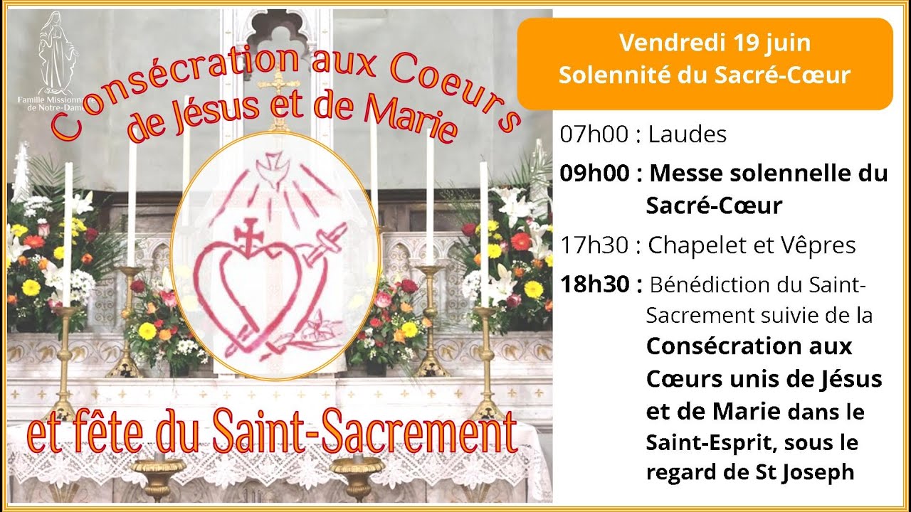 La consécration aux Coeurs unis de Jésus et de Marie - vendredi 19 juin 2020