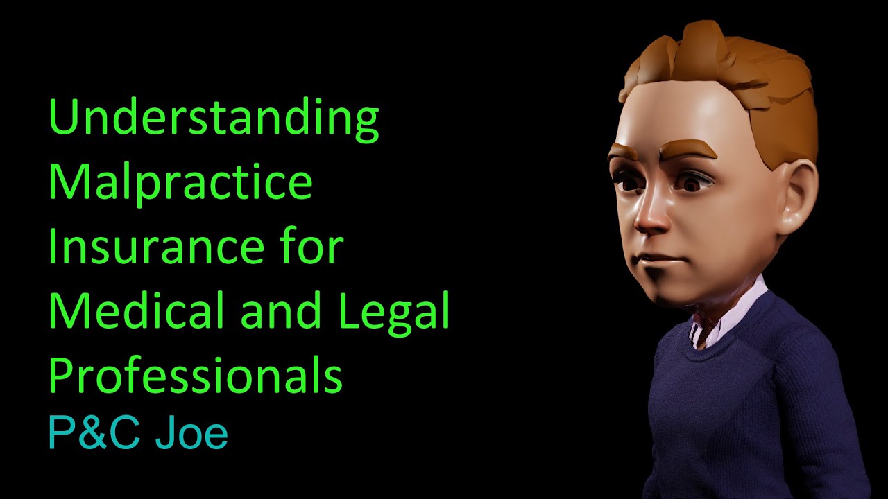 Understanding Malpractice Insurance for Medical and Legal Professionals | P&C Joe