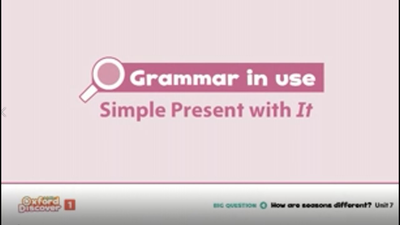 SIMPLE PRESENT TENSE Oxford Discover 1 Unit 7 Grammar in Use