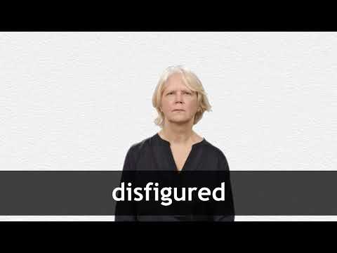 DISFIGURED definition and meaning | Collins English Dictionary