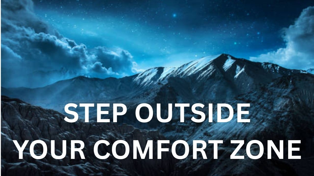 Step Outside Your Comfort Zone 