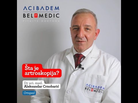 PITAJTE DOKTORA: Dr sci. med. Aleksandar Crnobarić - Šta je artroskopija?