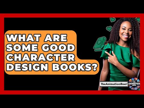 What Are Some Good Character Design Books? - The Animation Reel