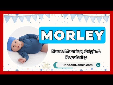 Morley - Baby Boy Name Meaning, Origin & Popularity - RandomNames.com