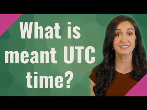 What is meant UTC time?