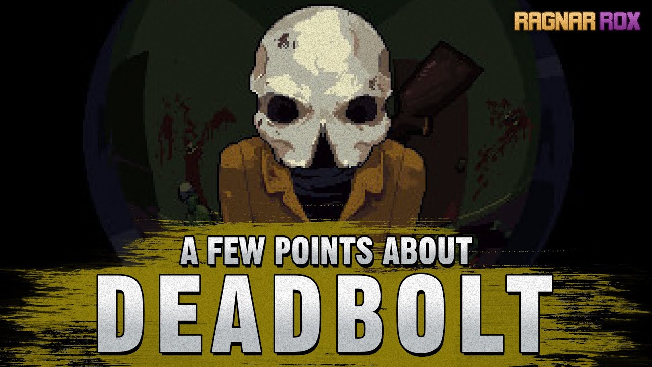 A Few Points about DEADBOLT ➣ Gameplay Commentary