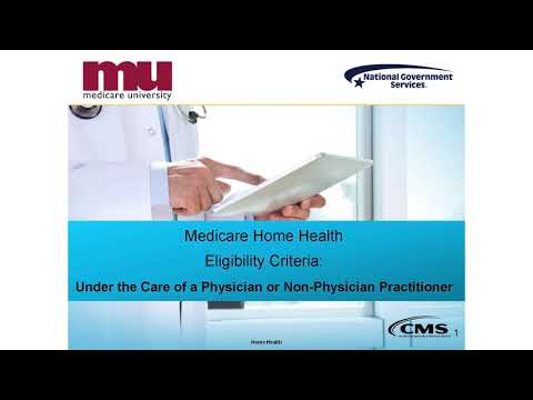 Home Health Eligibility Criteria Under the Care of a Physician or Non Physician Practitioner
