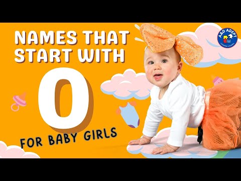 Top 20 Baby Girl Names that Start with O (Names Beginning with O for Baby Girls)