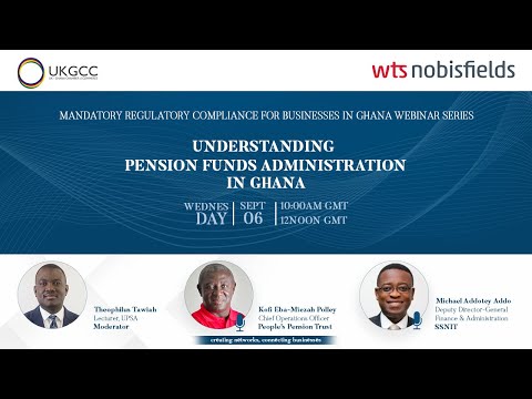 Understanding Pension Funds Administration in Ghana