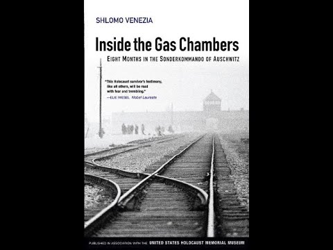 "Inside the Gas Chambers: Eight Months in the Sonderkommando of Auschwitz" By Shlomo Venezia