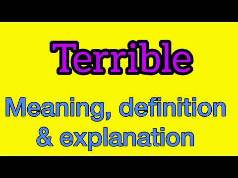 Terrible meaning | what is terrible | what does terrible mean