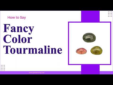 How to Say Fancy Tourmaline In British English