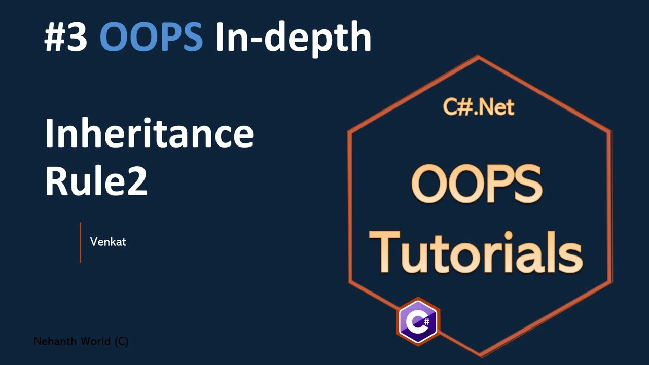 Part 3 Inheritance Rule 2 OOPS Tutorial in-depth || Object Oriented Principles C#.Net