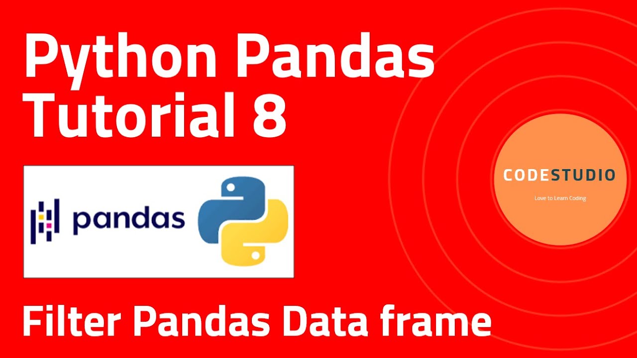 Python Pandas Tutorial 8 - Filter Pandas Dataframe