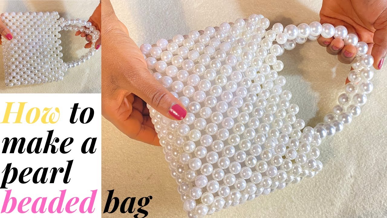 HOW TO MAKE A PEARL BEADED BAG//HOW TO MAKE A BEADED BAG /BEADED BAG TUTORIAL/HOW TO MAKE A BEAD BAG