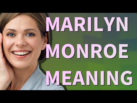 Marilyn monroe | meaning of Marilyn monroe