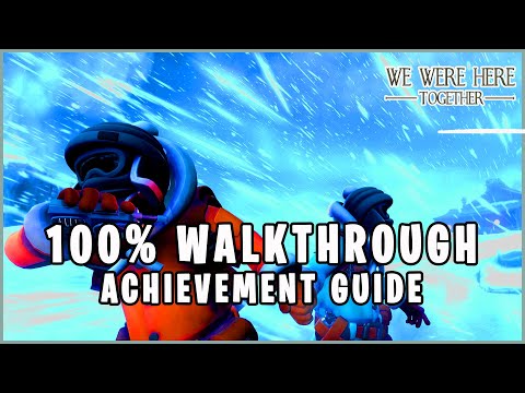 We Were Here Together - 100% Achievement Walkthrough