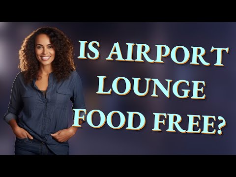Is airport lounge food free?