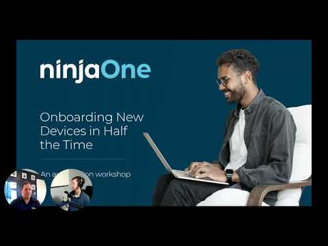 Onboarding New Devices in Half the Time | NinjaOne Automation Workshop
