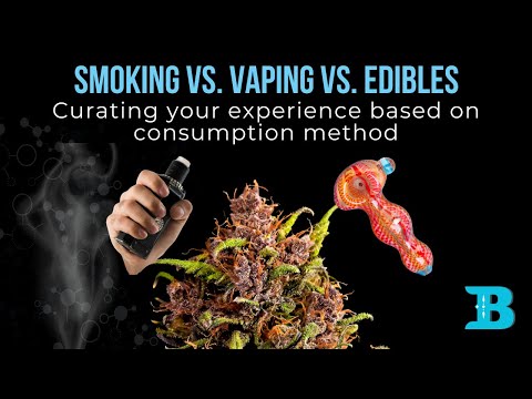The Entourage Effect Expanded - how to curate your cannabis experience based on consumption method