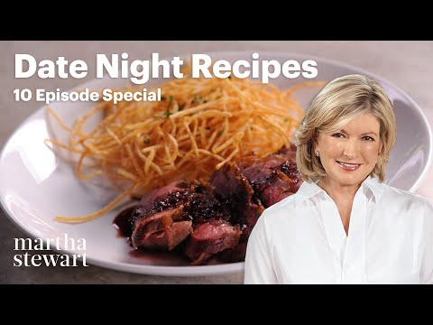 Martha Stewart's Date-Night Favorites | 10 Romantic Recipes