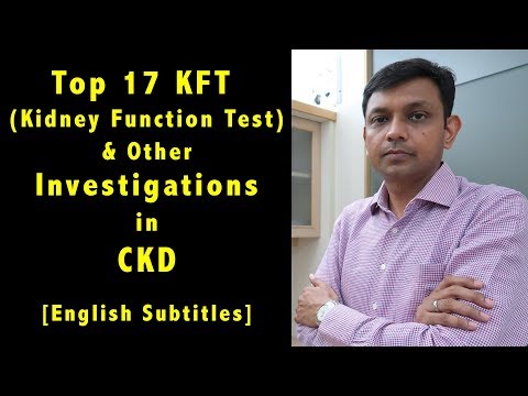 Top 17 KFT Kidney Function Tests & Other Investigations in CKD