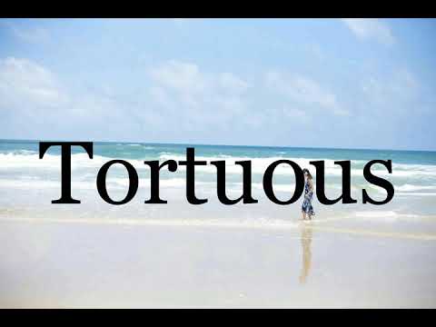 How To Pronounce Tortuous🌈🌈🌈🌈🌈🌈Pronunciation Of Tortuous