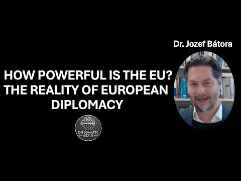 Dr. Jozef Bátora: How Powerful is the EU? The Reality of European ...