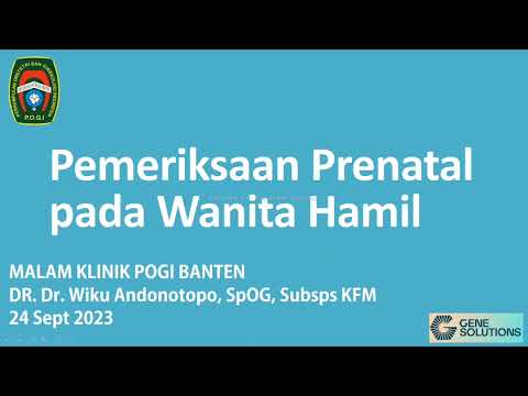 PEMERIKSAAN PRENATAL PADA WANITA HAMIL (Malam Klinik POGI Banten 24 Sept 2023 - PT. GENE SOLUTION)
