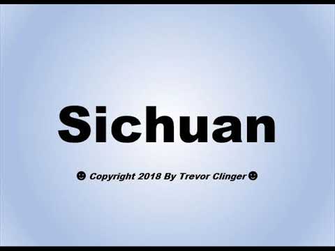 How To Pronounce Sichuan