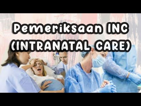 INC (Intranatal care)-Keperawatan maternitas- THREENUROKTAVIA