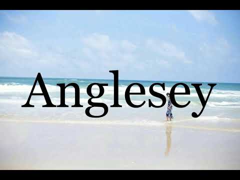 How To Pronounce Anglesey🌈🌈🌈🌈🌈🌈Pronunciation Of Anglesey