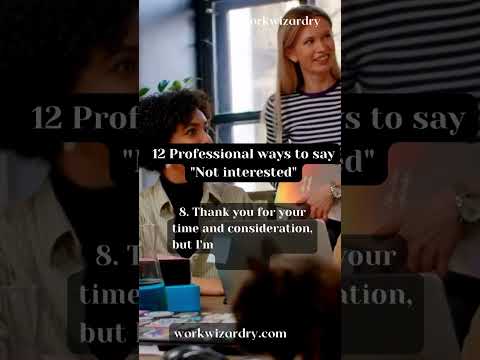 How to professionally say not interested (Example texts, phrases to use in business, relationships)