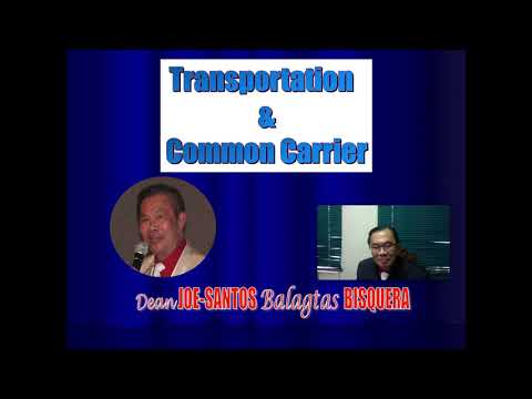 TRANSPORTATION COMMON CARRIERS Civil Code Provisions , Dean JS Bisquera BAR Review MERCANTILE Law