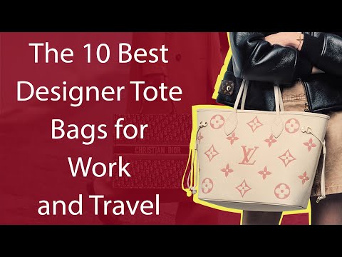 The 10 Best Designer Tote Bags for Work and Travel