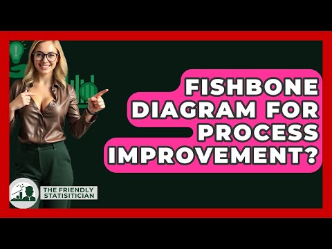 Fishbone Diagram For Process Improvement? - The Friendly Statistician