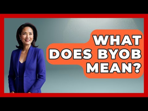 What Does BYOB Mean? - Nightlife Experiences