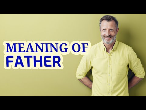 Father | Meaning of father