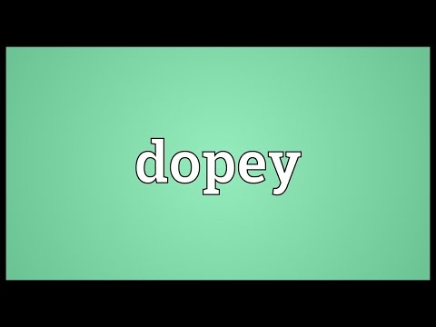 Dopey Meaning