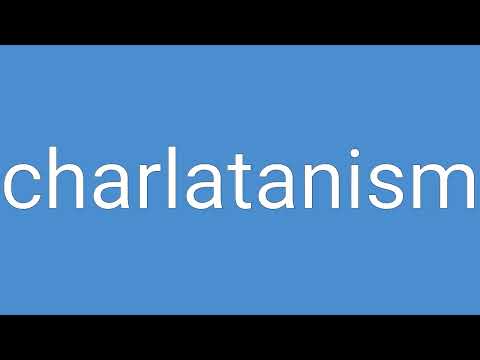 Charlatanism Definition & Meaning