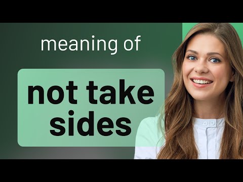 Understanding "Not Taking Sides": A Guide for English Learners
