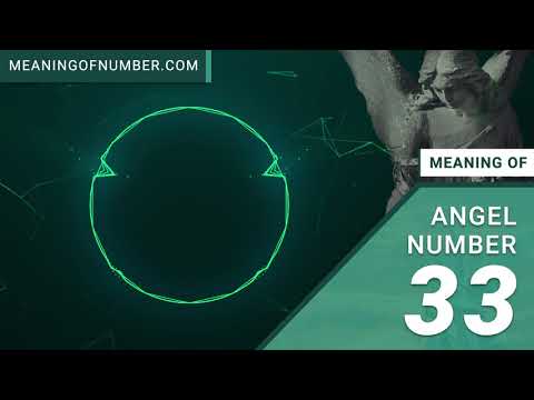 Angel Number 33 - Meaning and Symbolism