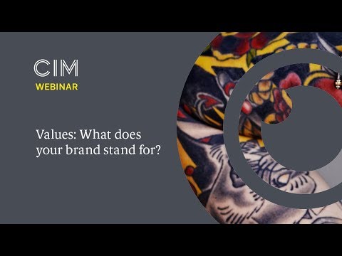 Values: What does your brand stand for? - CIM Practical Insights webinar