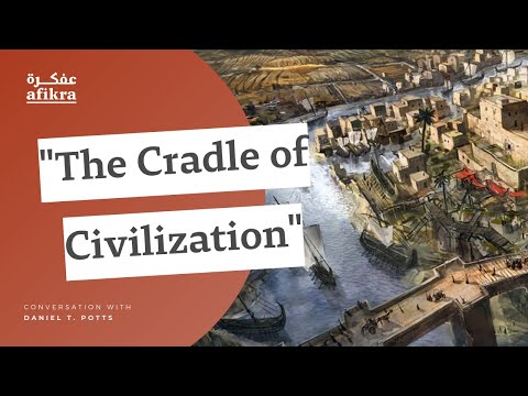 Is the Middle East really “the cradle of civilization”? | DANIEL T. POTTS