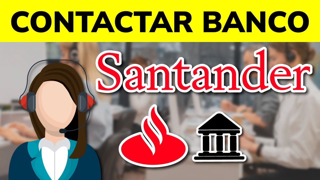 📫 Cómo CONTACTAR con BANCO SANTANDER (Soporte / Atención al Cliente)
