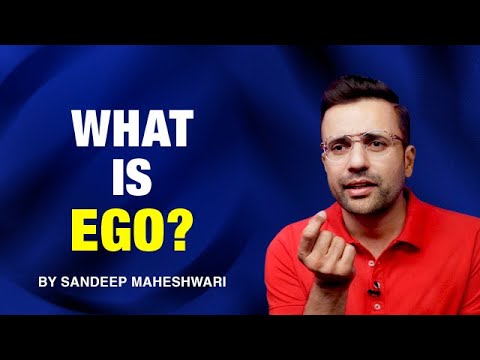 WHAT IS EGO? By Sandeep Maheshwari | Hindi