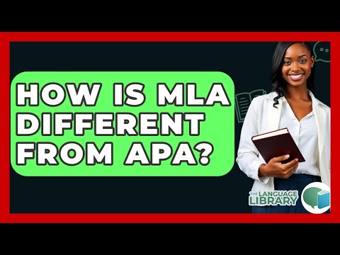 How Is MLA Different From APA? - The Language Library